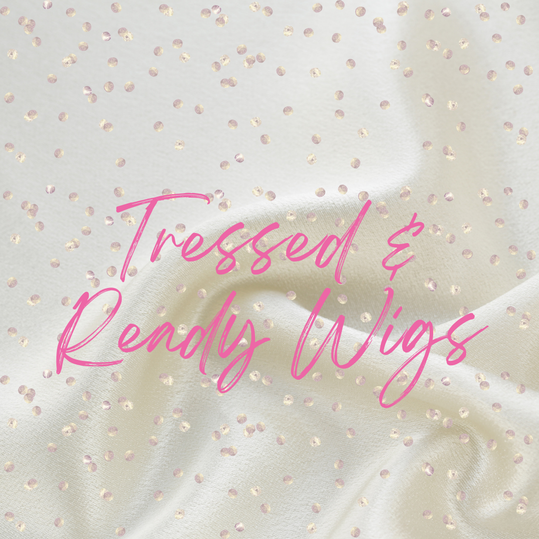 Tressed & Ready – Tressed Extensions & Wigs